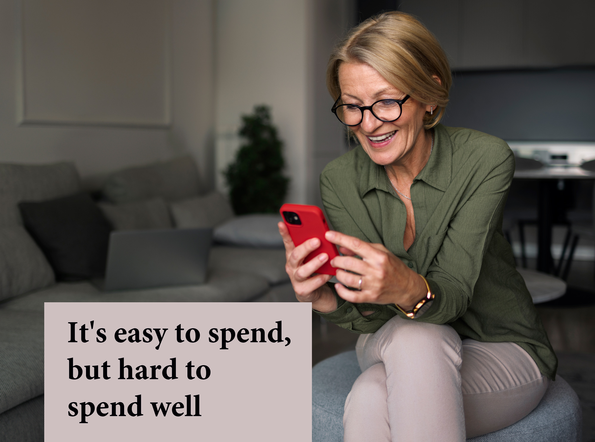 It's easy to spend, but hard to spend well